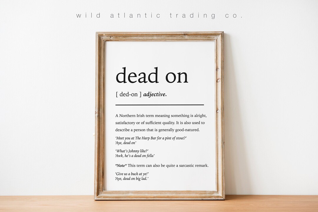 Printable Dead on Definition Print | Norn Iron / Irish Slang, Sayings ...