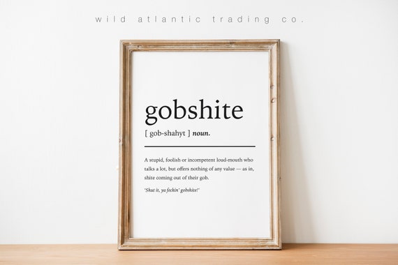Printable Gobshite Definition Print Norn Iron / Irish Slang | Etsy