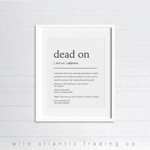 Printable Dead on Definition Print | Norn Iron / Irish Slang, Sayings ...