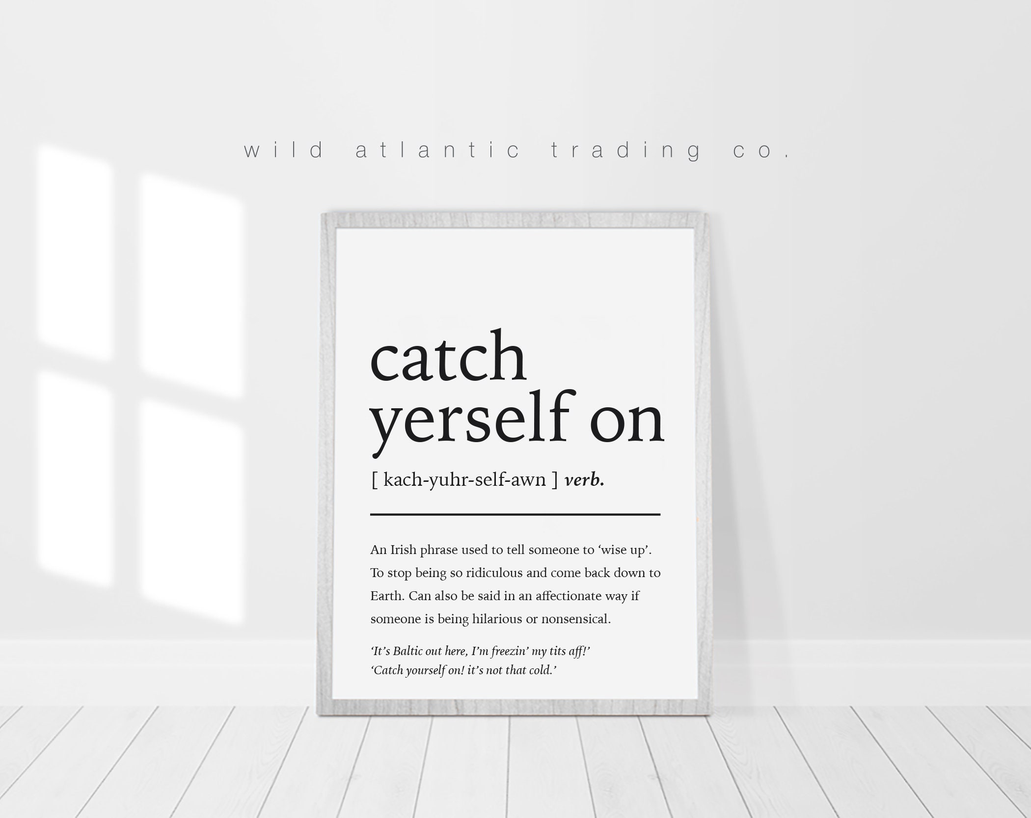 Printable Catch Yerself on Definition Print Norn Iron / Irish Slang ...