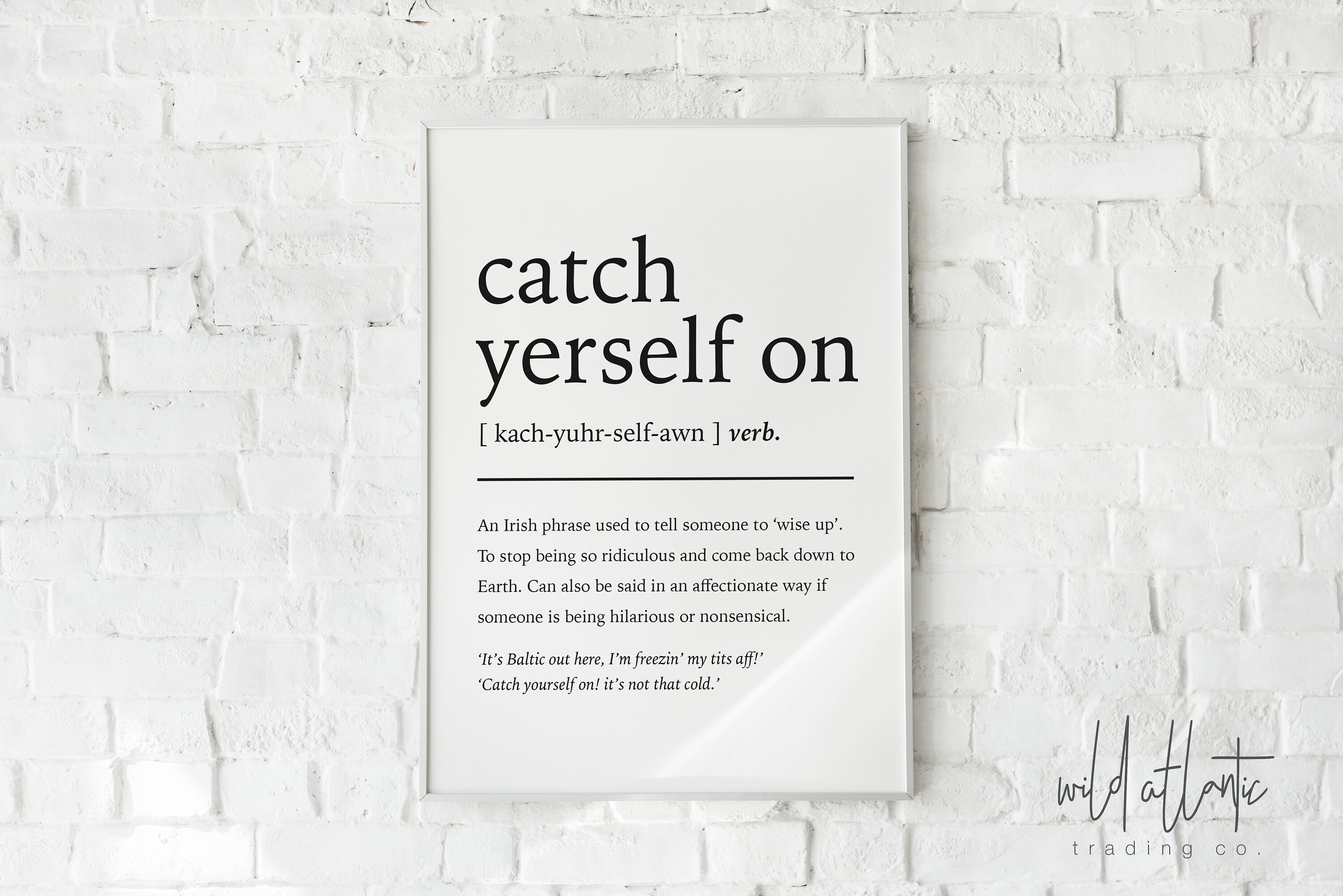 Printable Catch Yerself on Definition Print Norn Iron / Irish Slang ...