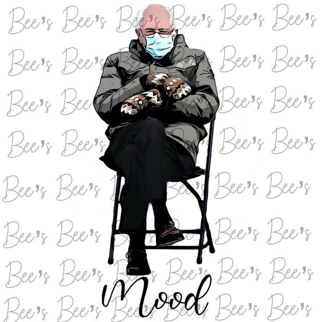 Bernie Sanders Mood Png Digital Download Sublimation Inauguration Day ...