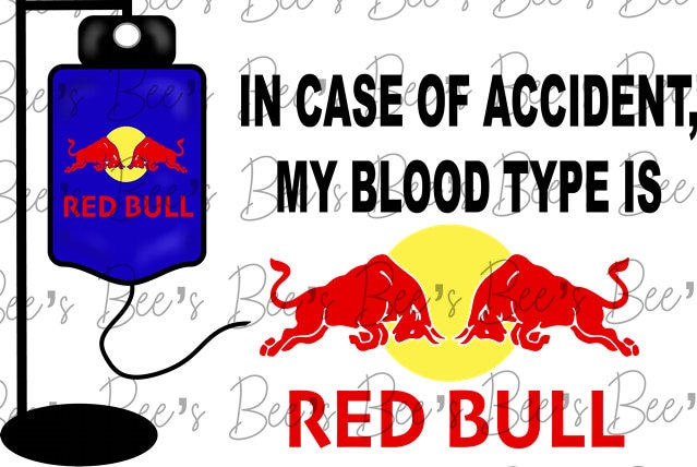My Blood Type is Red Bull Digital Download PNG SVG Sublimation Cricut ...