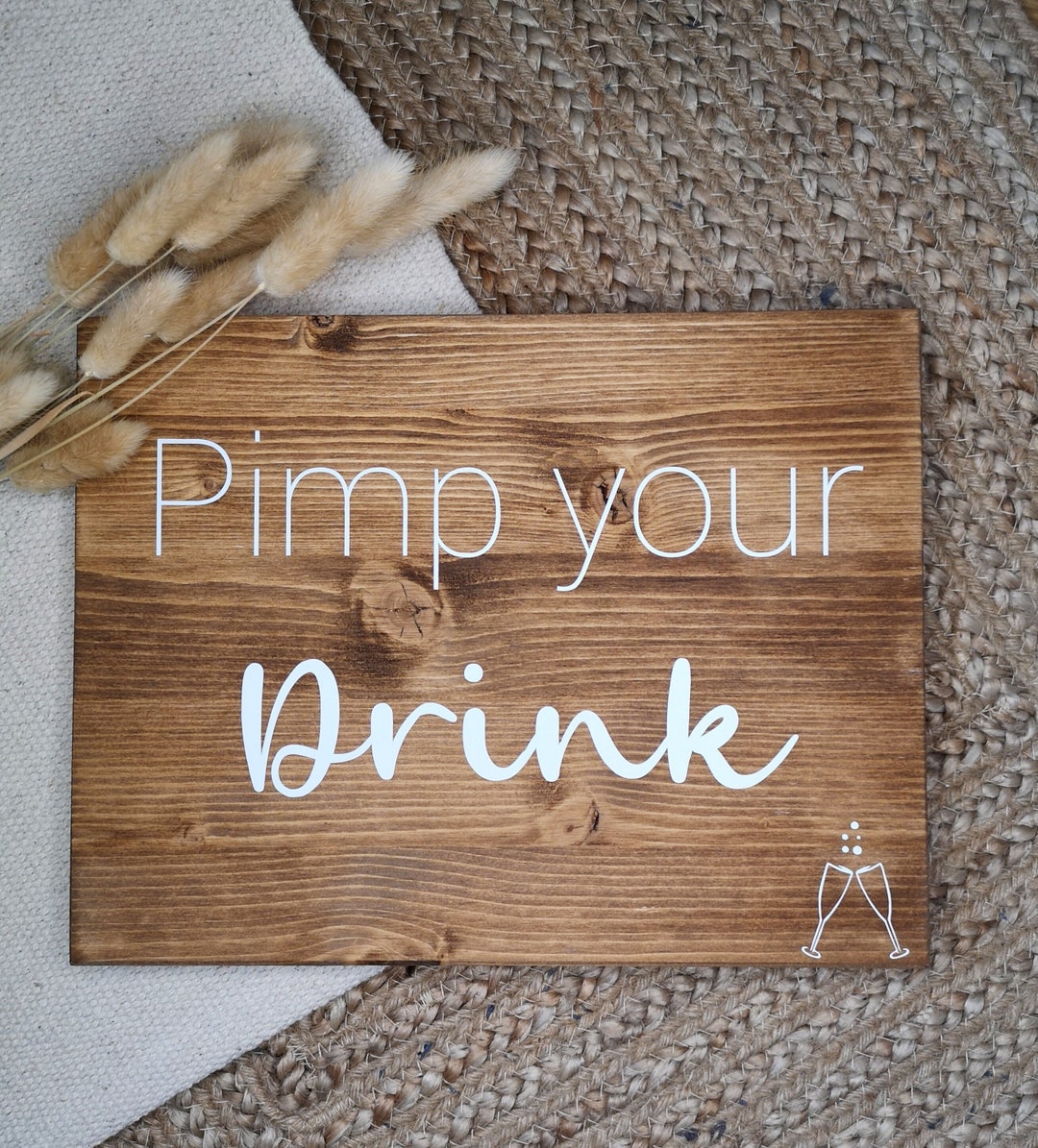 Wooden Sign, Pimp Your Drink, Hen Party, Wedding Decoration, Champagne ...