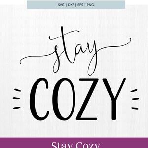 Stay Cozy SVG Cozy SVG Stay Cozy PNG Stay Cozy Sign - Etsy