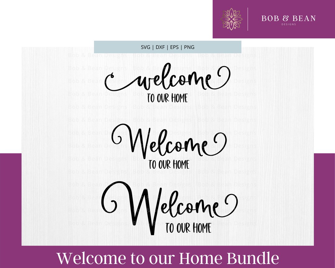 Welcome to Our Home SVG Welcome SVG Welcome Sign SVG Welcome Cut File ...