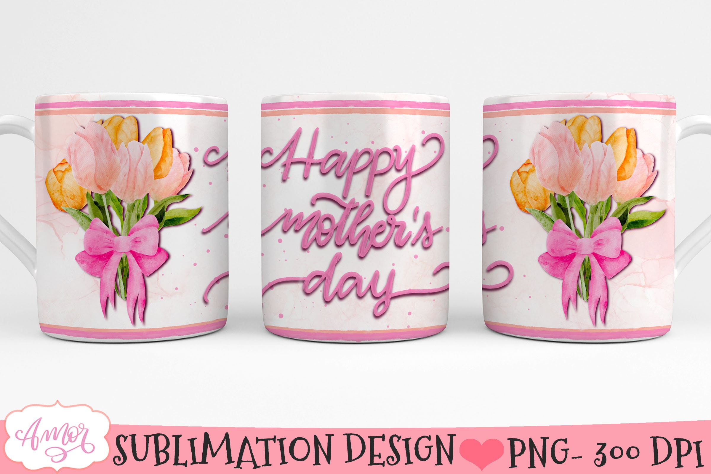 Happy Mother's Day Mug Template for Sublimation, Watercolor Pink Tulips ...