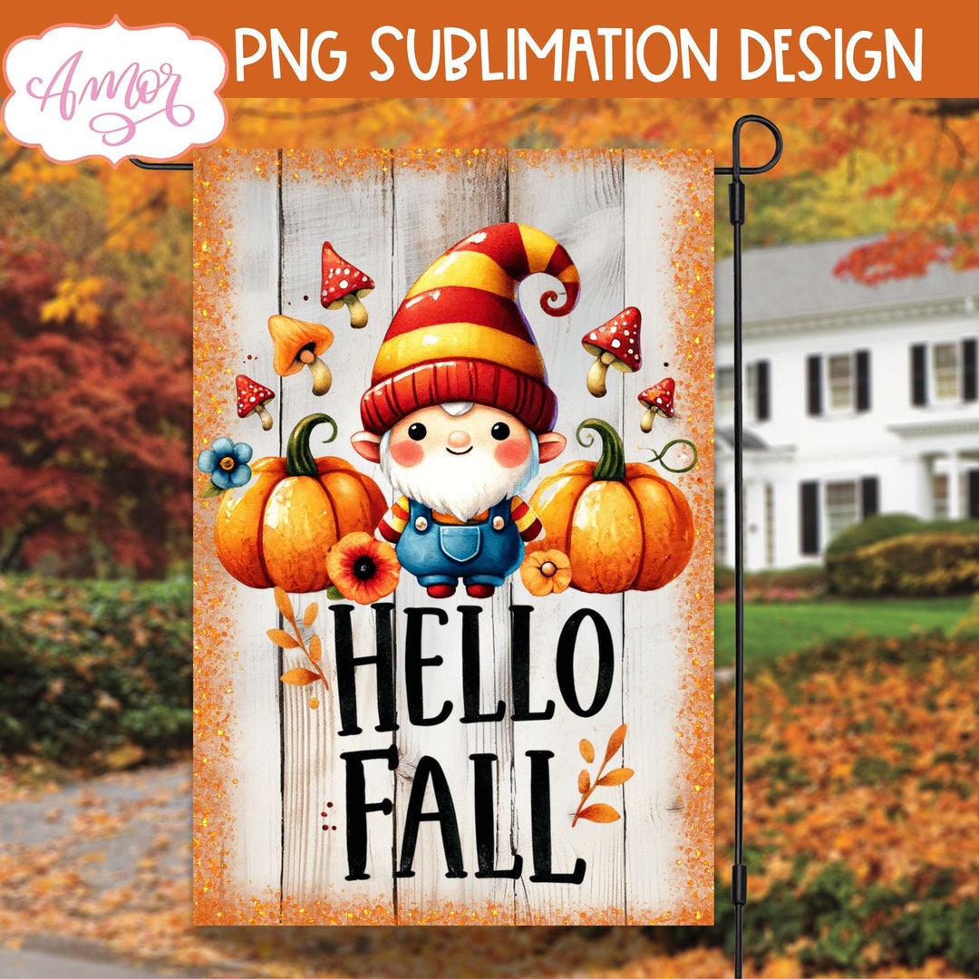 Hello Fall Garden Flag PNG for Sublimation Design, Cute Fall Gnome ...