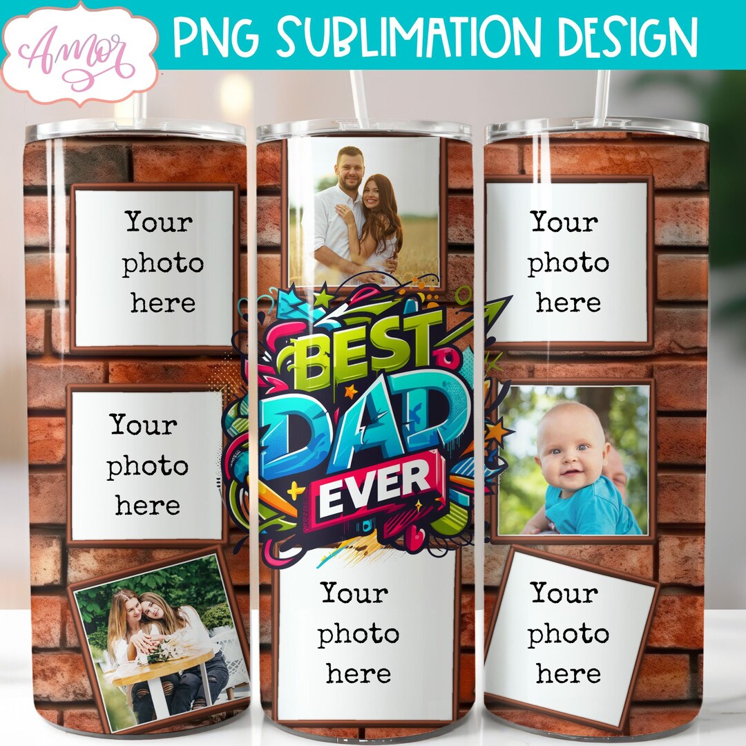 Best Dad Ever Photo Tumbler Wrap PNG for Sublimation, Father's Day ...