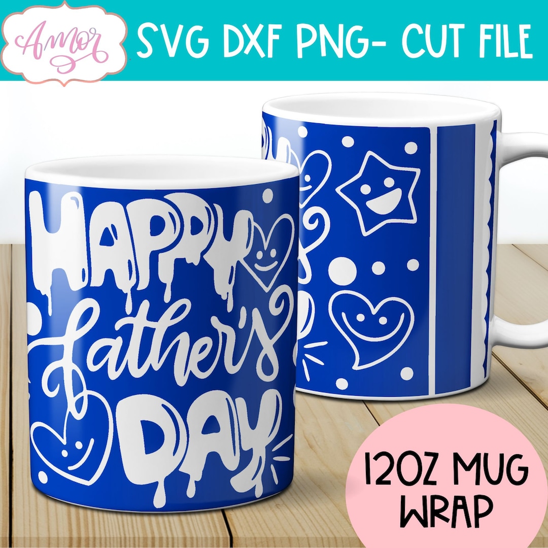 Happy Father's Day Mug SVG for Infusible Ink, Dad Coffee Mug Wrap ...