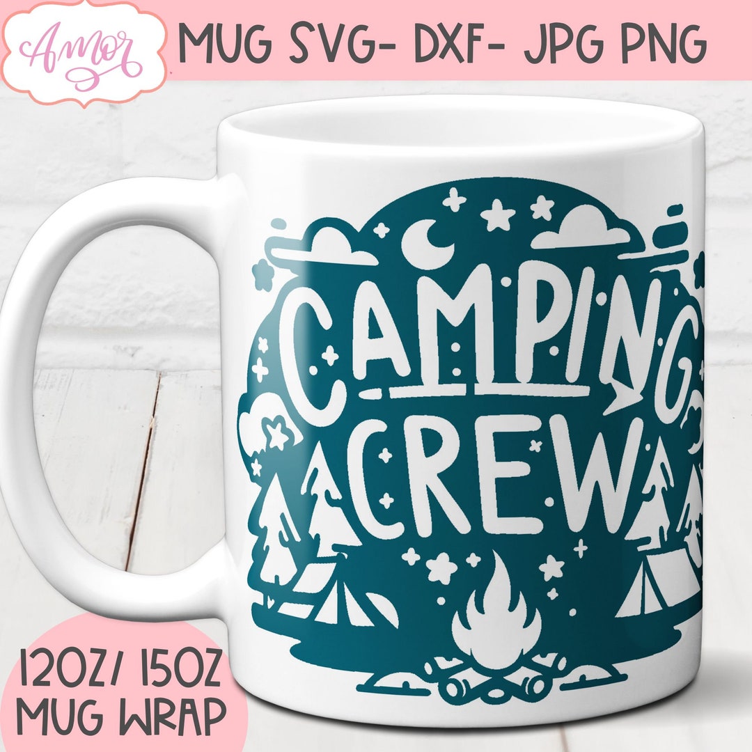 Camping Crew Mug SVG Files for Cricut, Camping Lover Mug Wrap SVG for ...