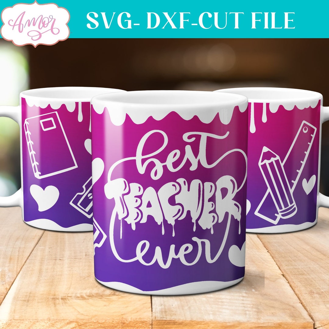 Best Teacher Ever SVG, Teacher Appreciation Svg, Cut Files for 12oz ...