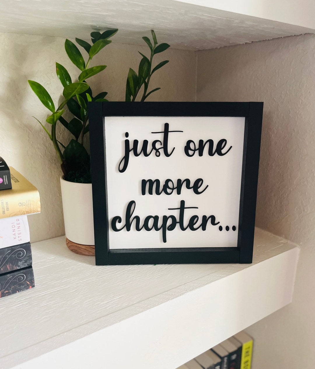 Just One More Chapter Sign, Book Shelf Decor, Bookish Shelf Decor ...