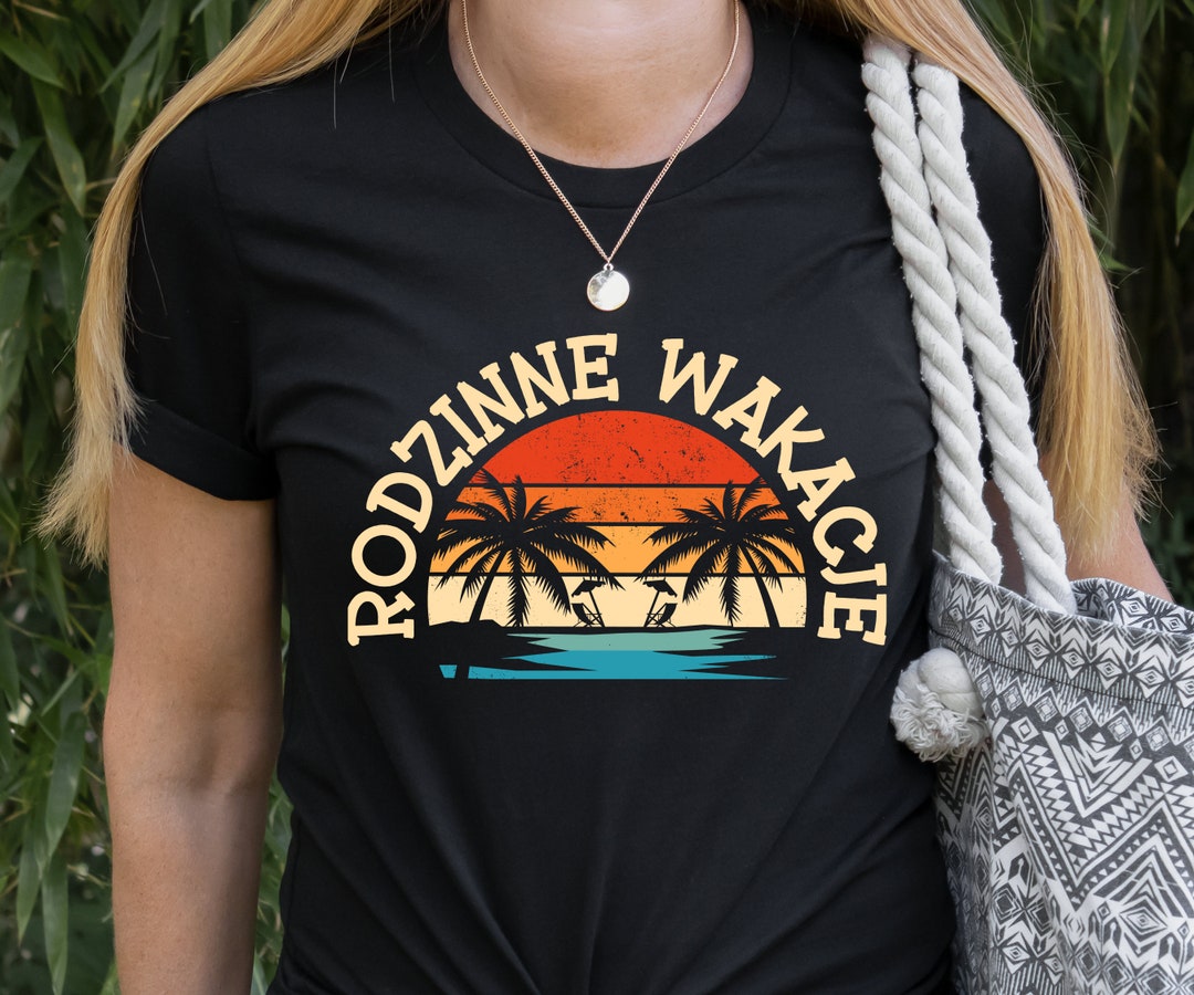 Polish Vacation Shirts, Polish Lanuage T-shirt, Rodzinne Wakacje Tshirt ...