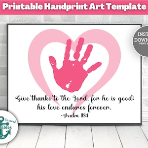 Psalm 118:1 Valentine's Day Handprint Card Template Give Thanks so the ...