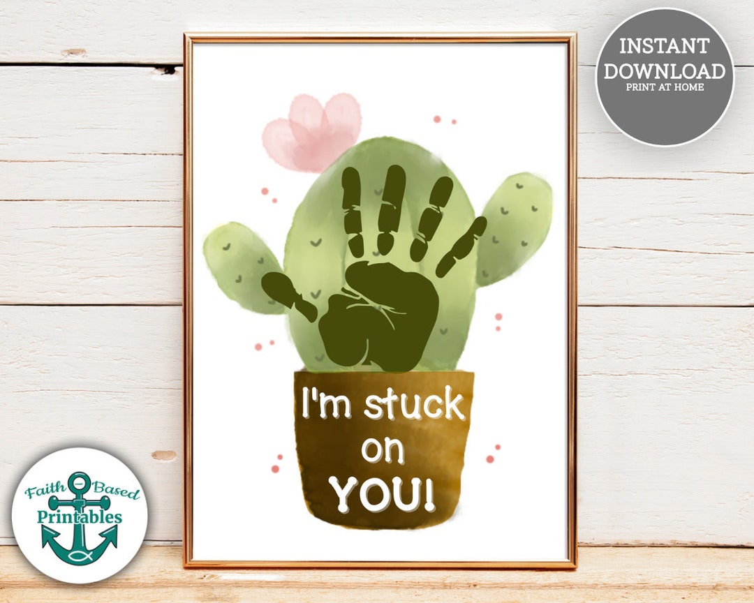 I'm Stuck on YOU Cactus Handprint Art Printable Hand Print Craft ...
