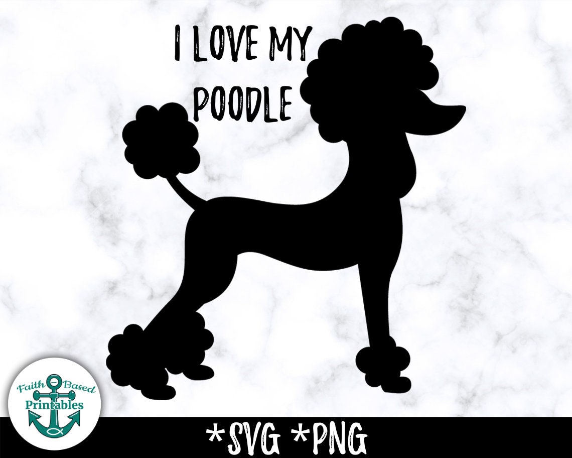 Poodle SVG I Love My Poodle SVG Poodle PNG I Love My Poodle - Etsy
