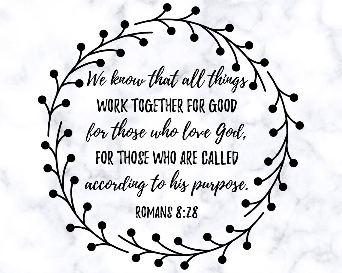 Romans 8:28 SVG Romans 8 28 PNG Romans 8 28 Wall Art Romans 8 | Etsy