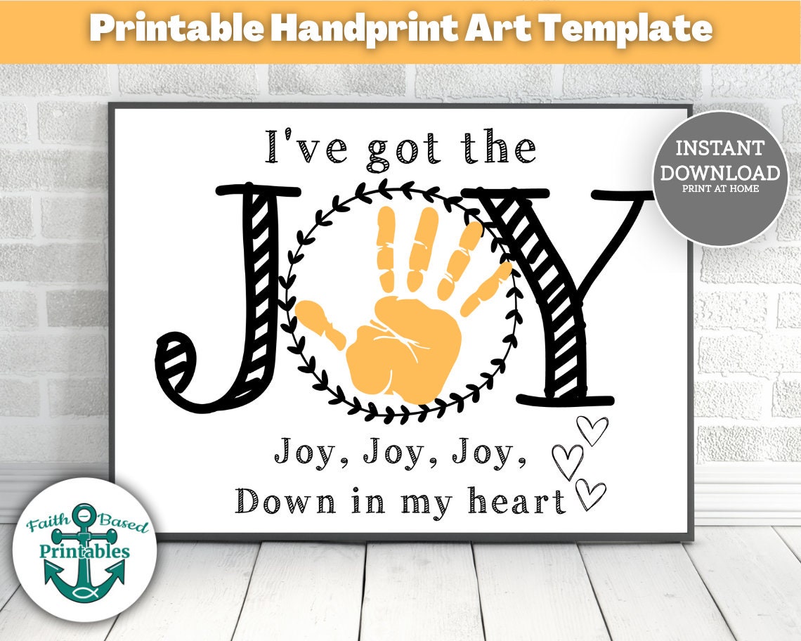I've Got the Joy Handprint Craft Template Printable Art Joy Down in My ...