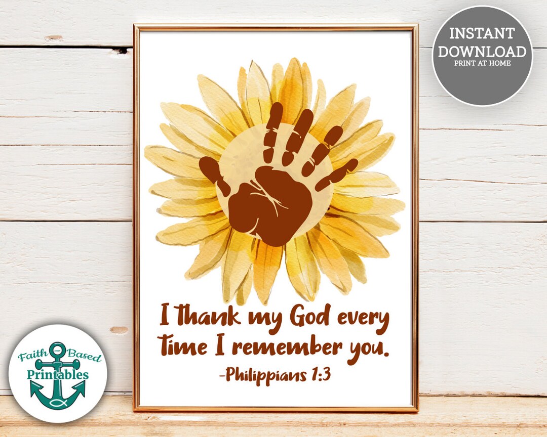 Philippians 1:3 Sunflower Handprint Craft I Thank My God Every Time I ...