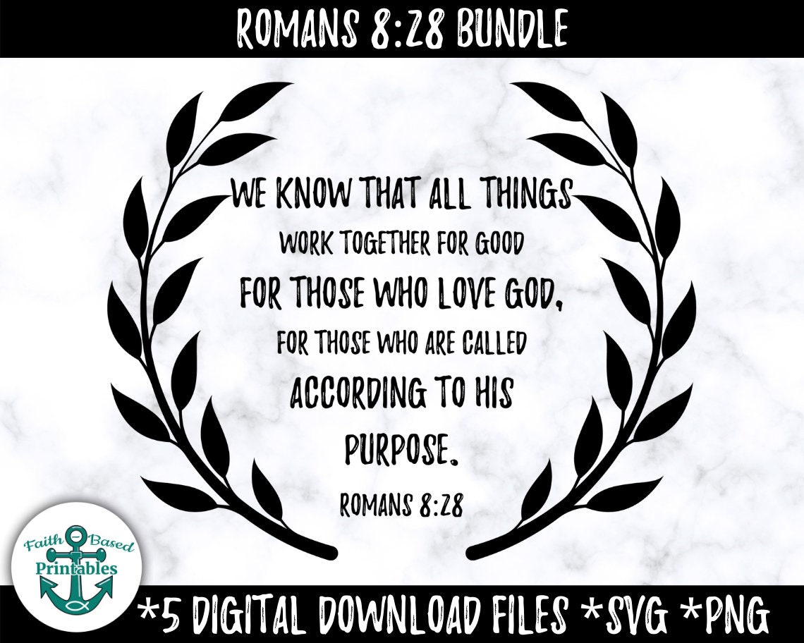 Romans 8:28 SVG Romans 8 28 PNG Romans 8 28 Wall Art Romans 8 | Etsy