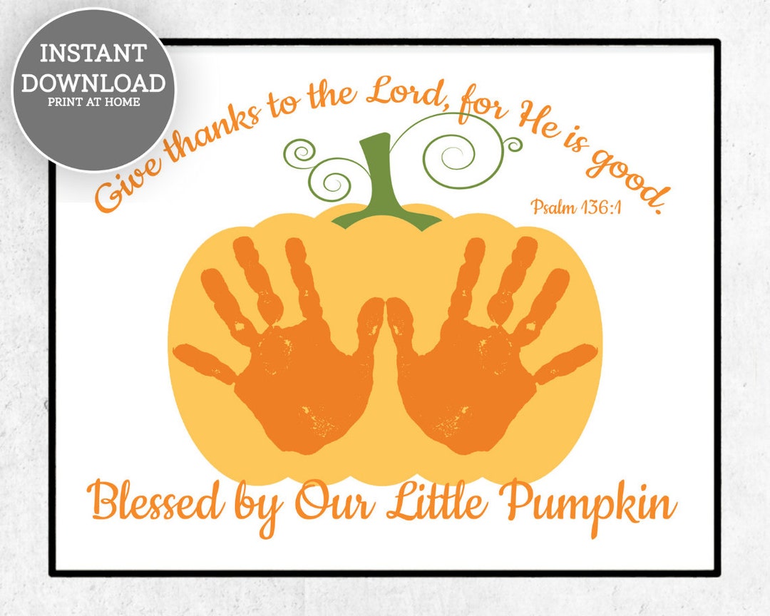 Blessed by Our Little Pumpkin Handprint Craft, Psalm 136:1 Art, Fall ...