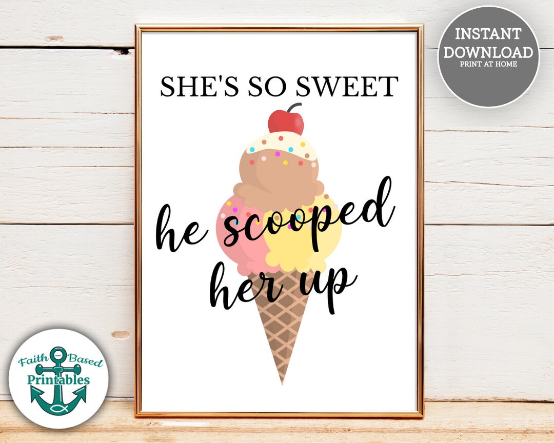 She's so Sweet He Scooped Her up Sign Ice Cream Bridal Shower Decor ...