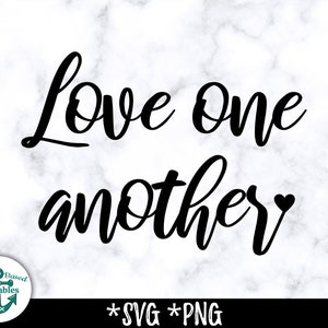Love One Another SVG Love One Another PNG Love One Another Sign Diy ...