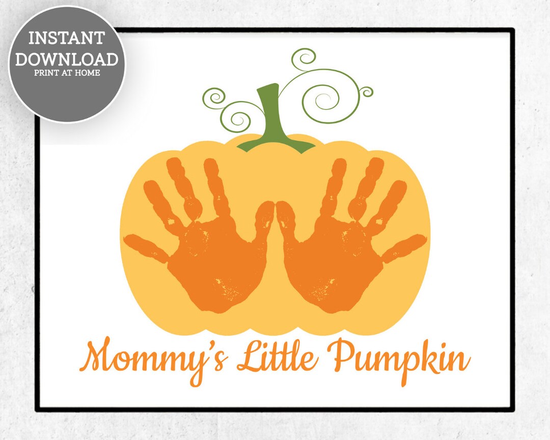 Mommy's Little Pumpkin Handprint Craft, Baby Handprint Art Card, Fall ...