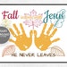Fall in Love With Jesus He Never Leaves Handprint Craft Fall - Etsy