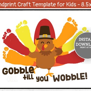 Turkey Handprint and Footprint Craft Gobble Til You Wobble Printable ...