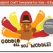 Turkey Handprint and Footprint Craft Gobble Til You Wobble Printable ...