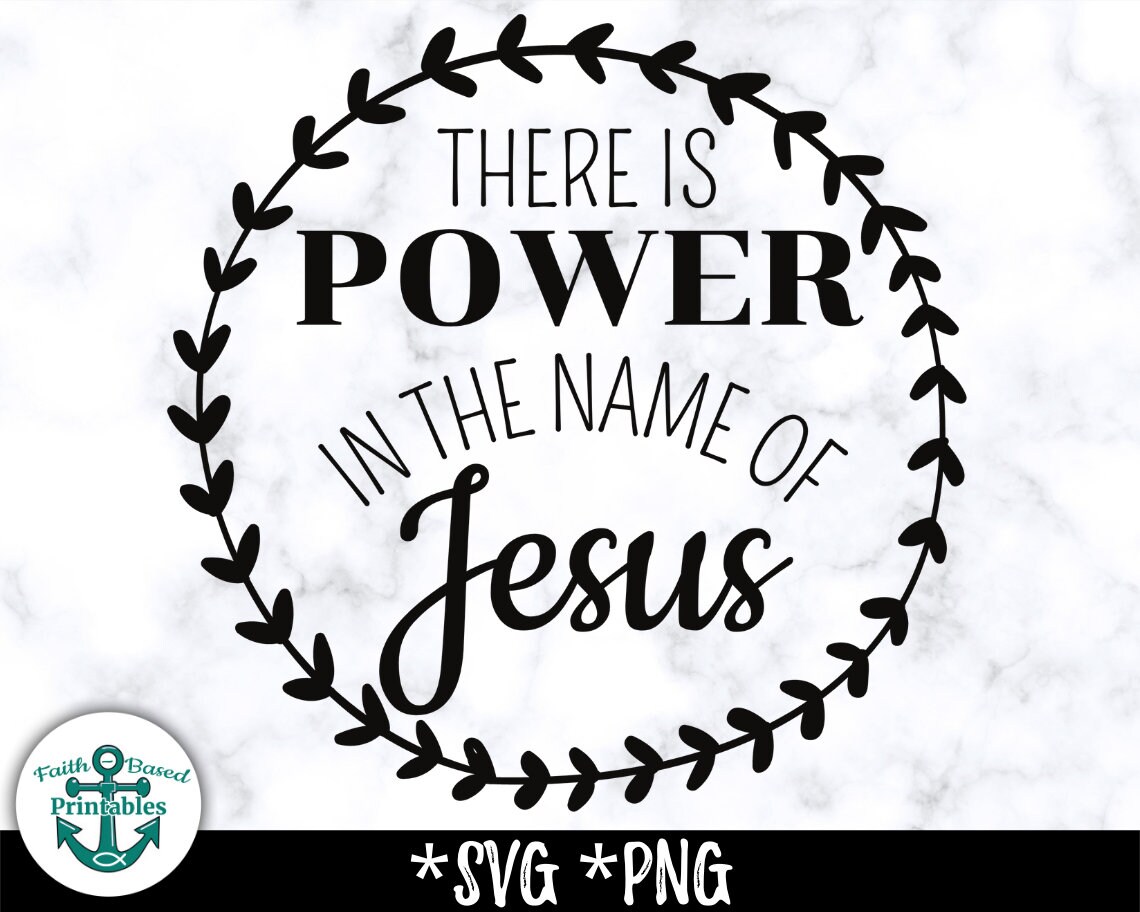 There is Power in the Name of Jesus SVG There is Power in the | Etsy