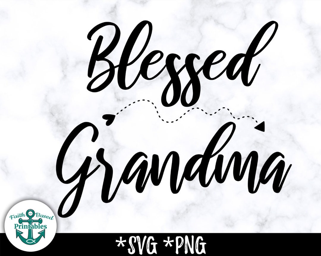 Blessed Grandma SVG Blessed Grandma PNG Blessed Grandma Heart Arrow Svg ...