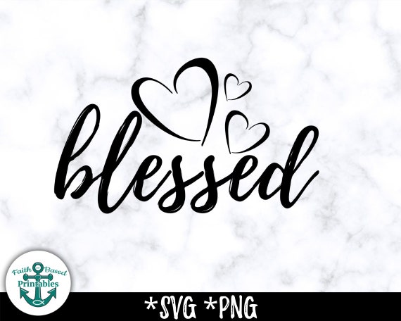 Blessed SVG Blessed PNG Blessed Wall Art Blessed Sign Blessed | Etsy