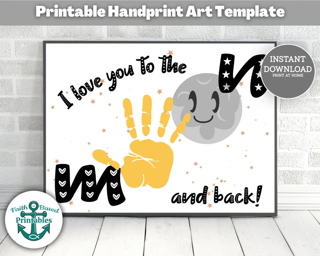I Love You to the Moon and Back Card Handprint Art Keepsake Printable ...
