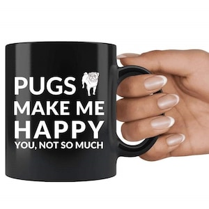 Funny Pug Mug - Cute Pug Gift for Women - Pug Mom Mug or Pug Dad Gift ...