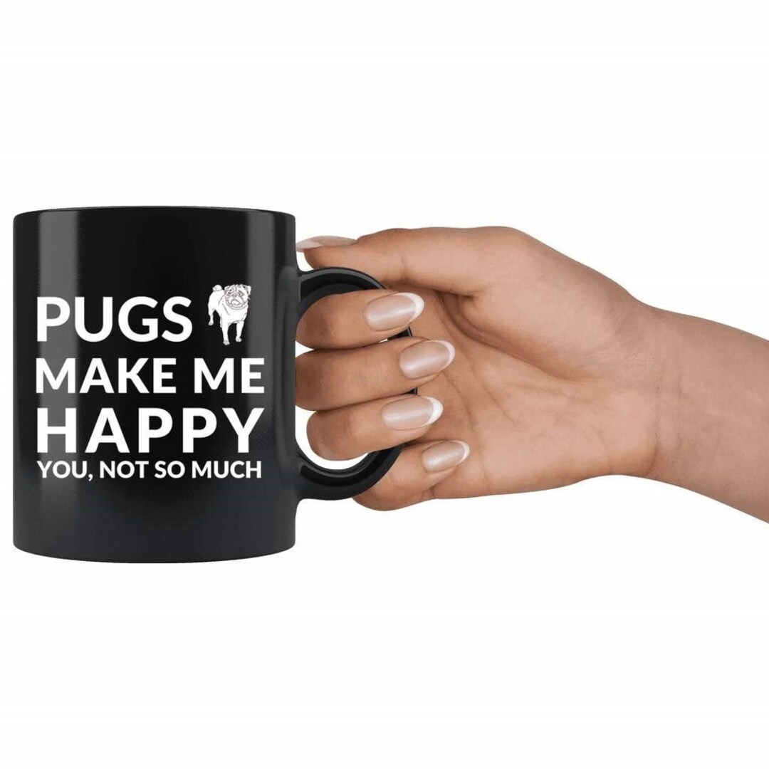 Funny Pug Mug - Cute Pug Gift for Women - Pug Mom Mug or Pug Dad Gift ...