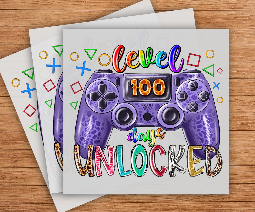 Level Days Unlocked DTF Transfer, Celebratory Gaming Theme, Ready-to ...