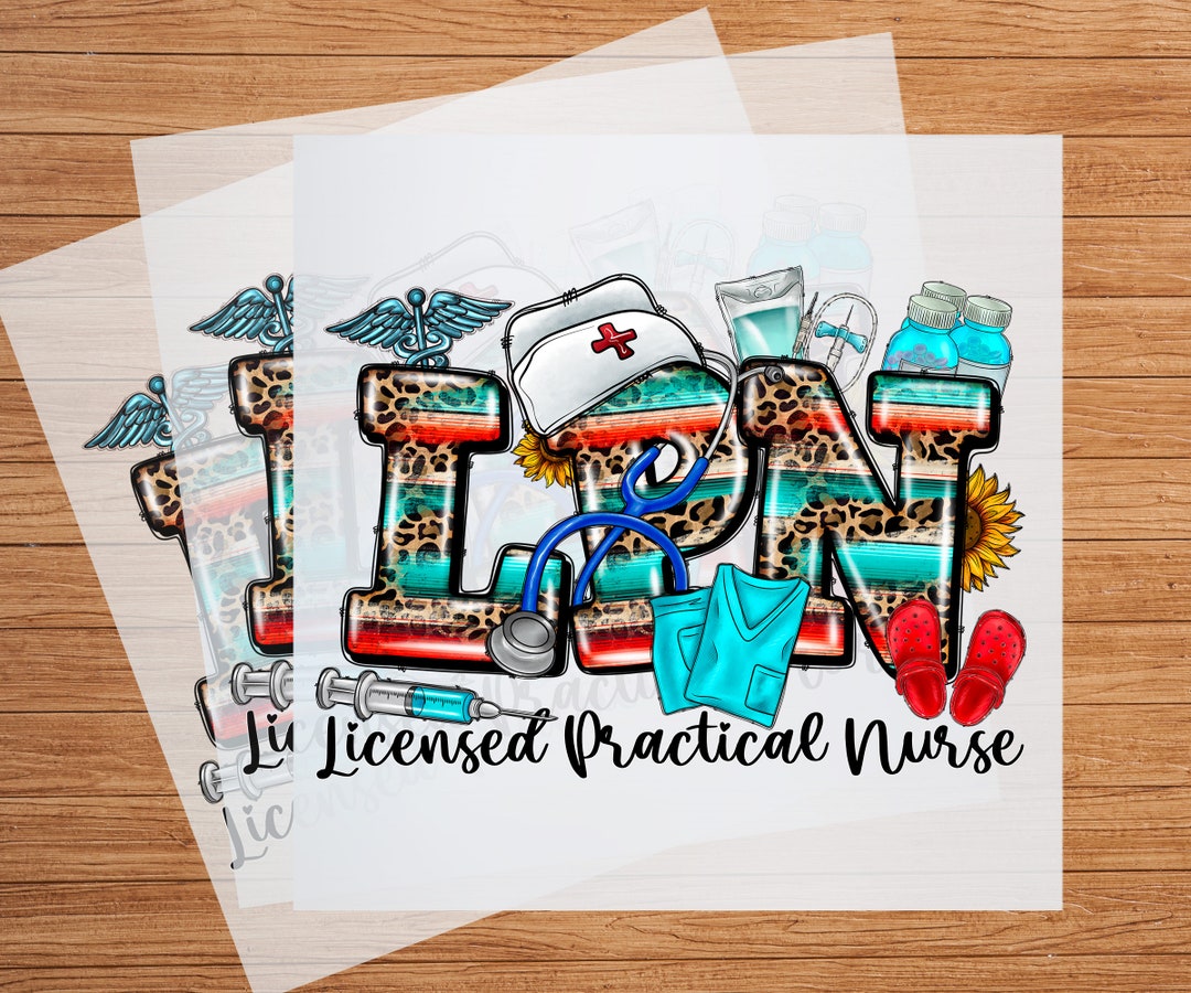 LPN Licensed Practical Nurse DTF Transfer, DIY Apparel, Easy ...