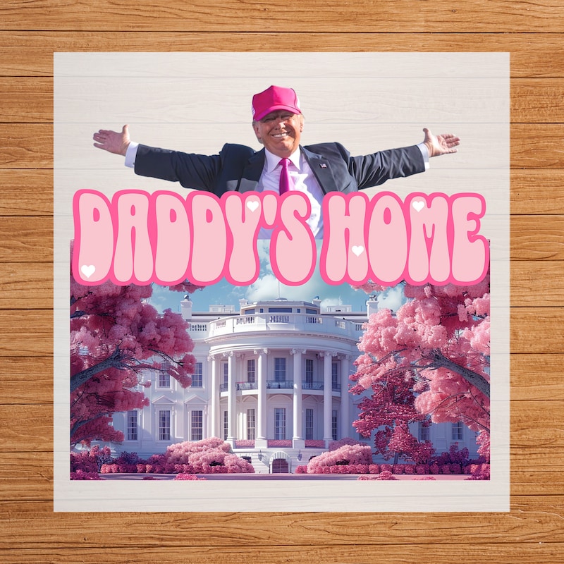 Trump Daddy's Home - Etsy