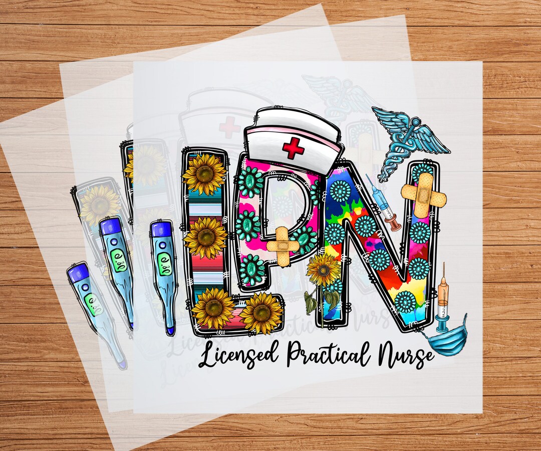 LPN Licensed Practical Nurse DTF Transfer, DIY Apparel, Easy ...