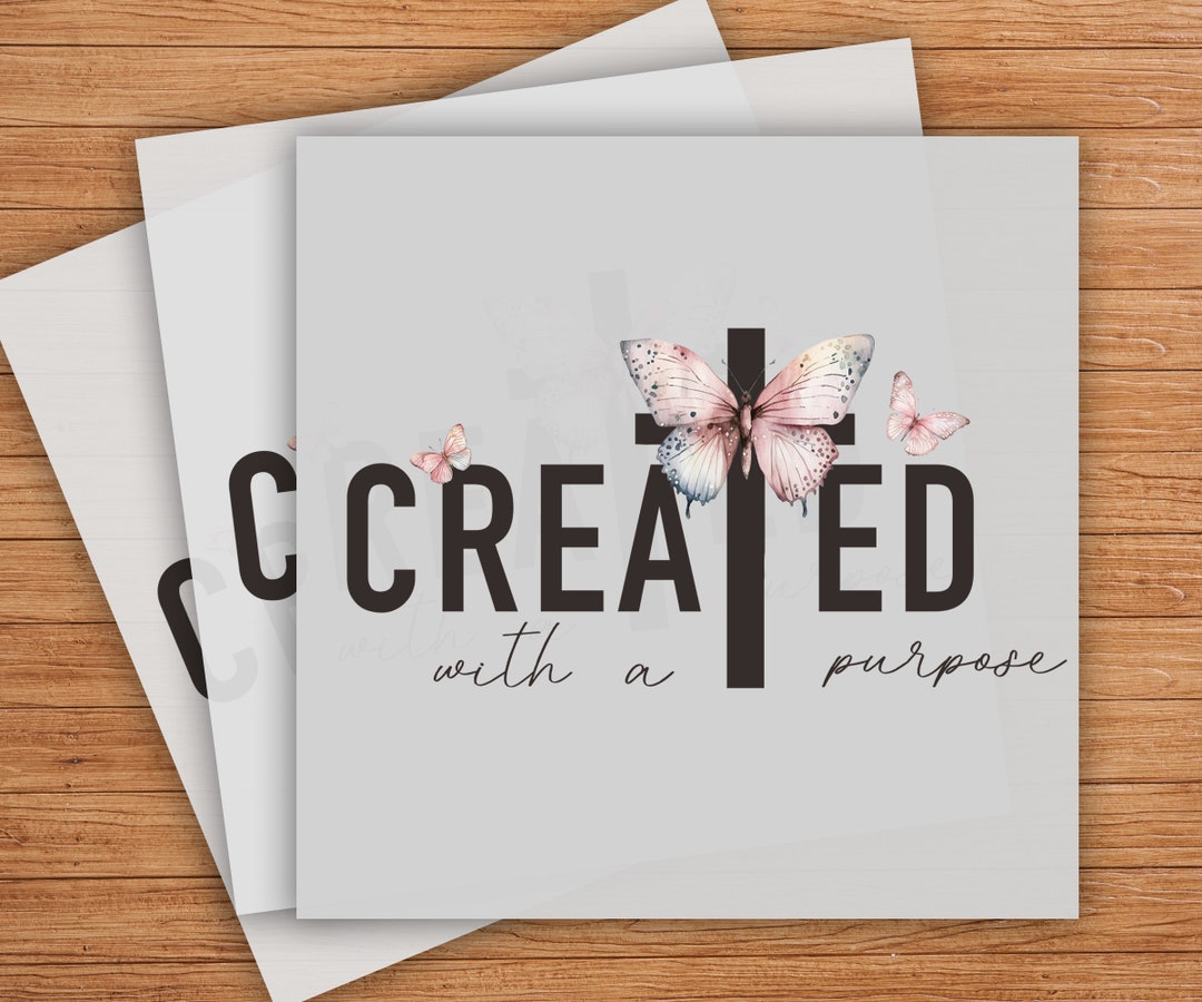 Created With a Purpose Butterfly DTF Transfer, Inspirational Design ...