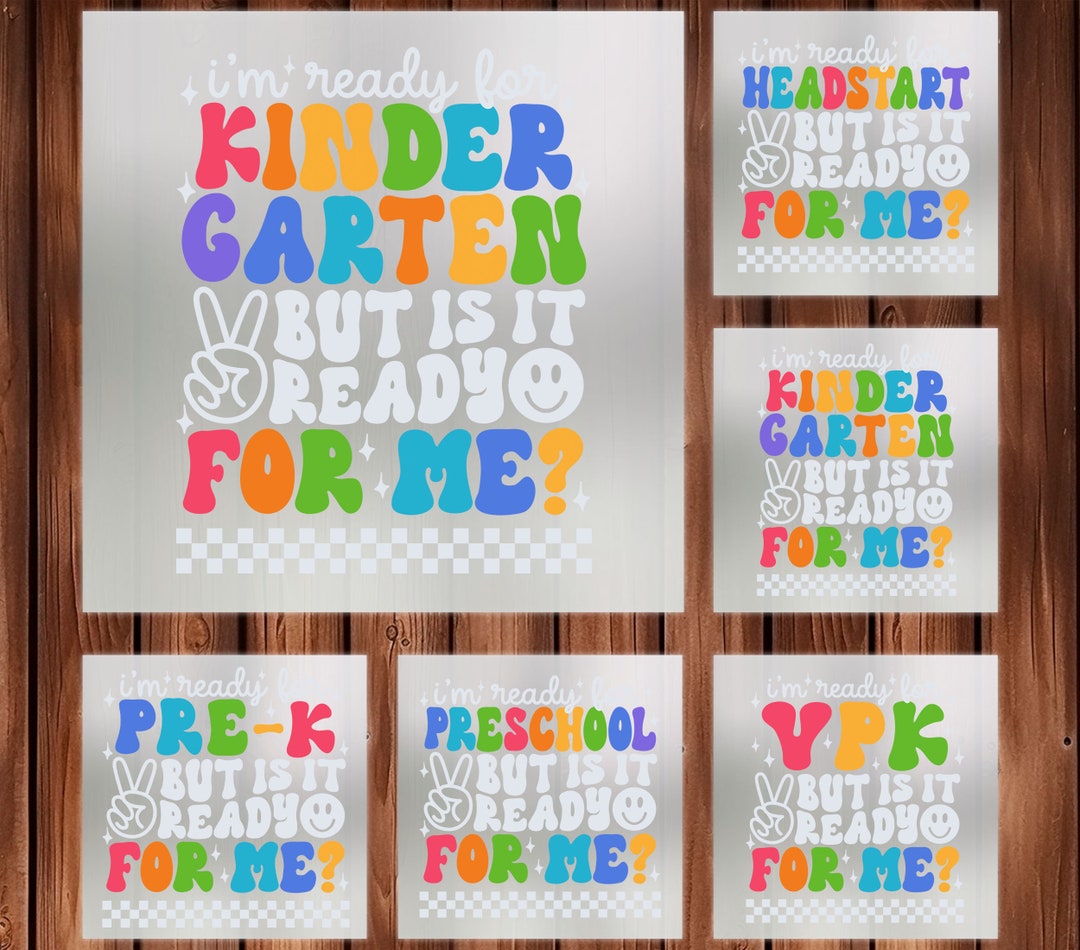I'm Ready for Kindergarten but is It Ready for Me DTF Transfer, Fun ...