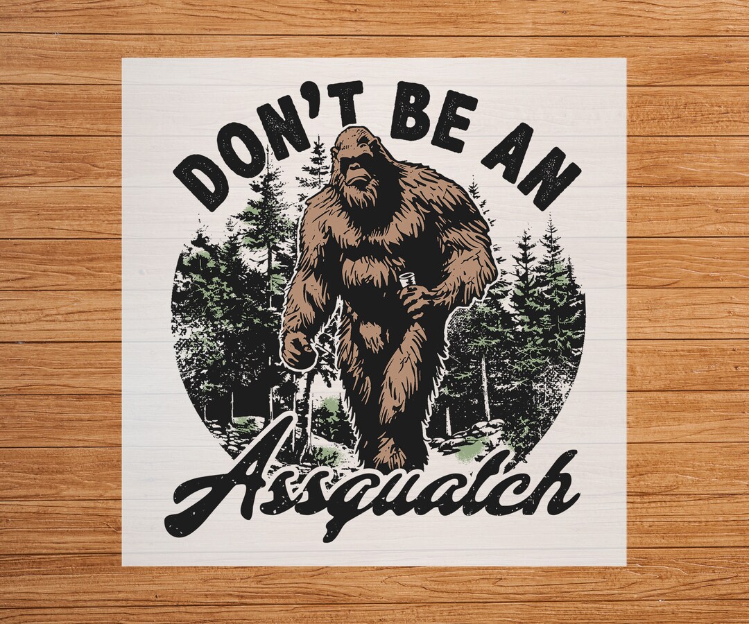 Assquatch Bigfoot DTF Transfer: Funny Iron-on Decal - Etsy