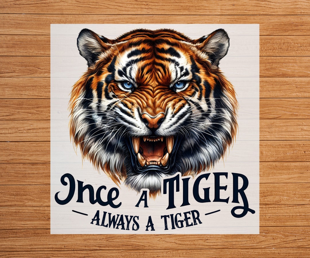 Once a Tiger, Always a Tiger DTF Transfer: Alumni School Pride - Etsy