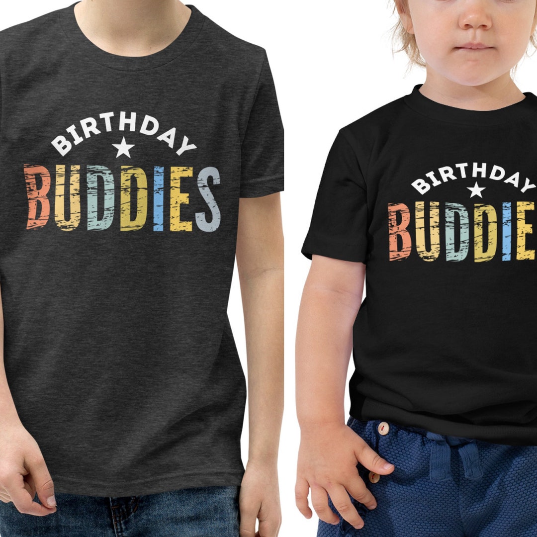 Matching Birthday Gift for Youth and Toddlers: Birthday Buddies Shirt ...