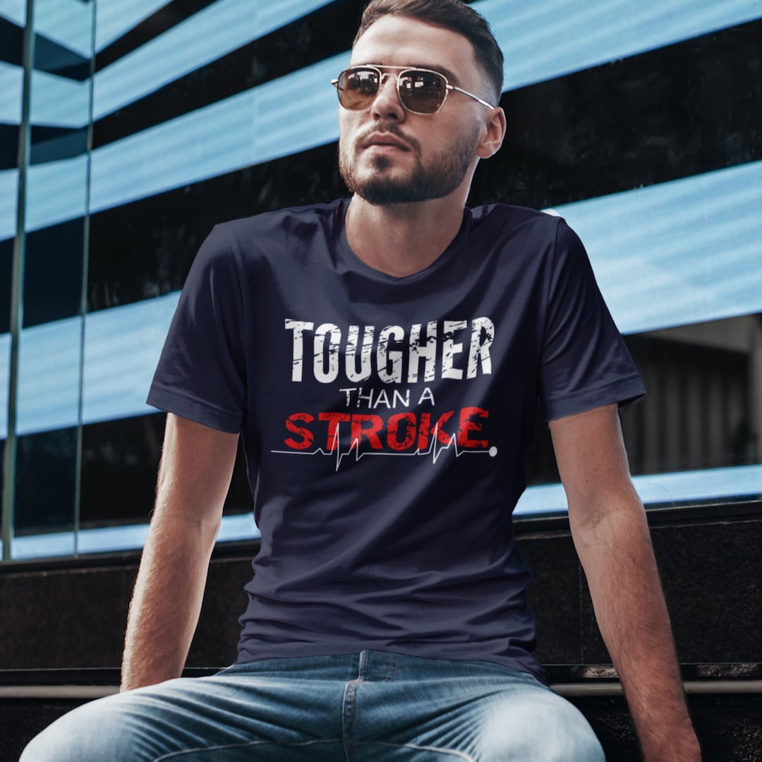 Stroke Recovery Gift: Tougher Than Stroke Shirt for Men Women, Stroke ...