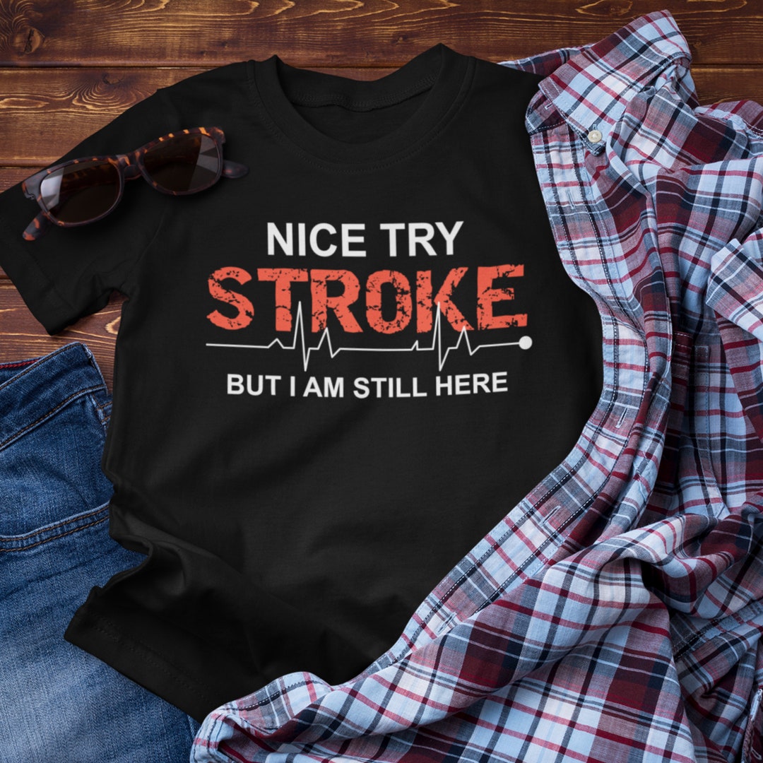 Stroke Survivor Shirt, Stroke Survivor Gift, Gift for Stroke Survivor ...