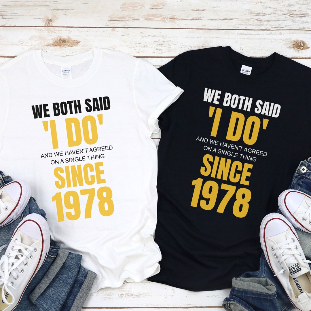 47th Anniversary Gift for Husband and Wife: We Both Said I Do Since ...
